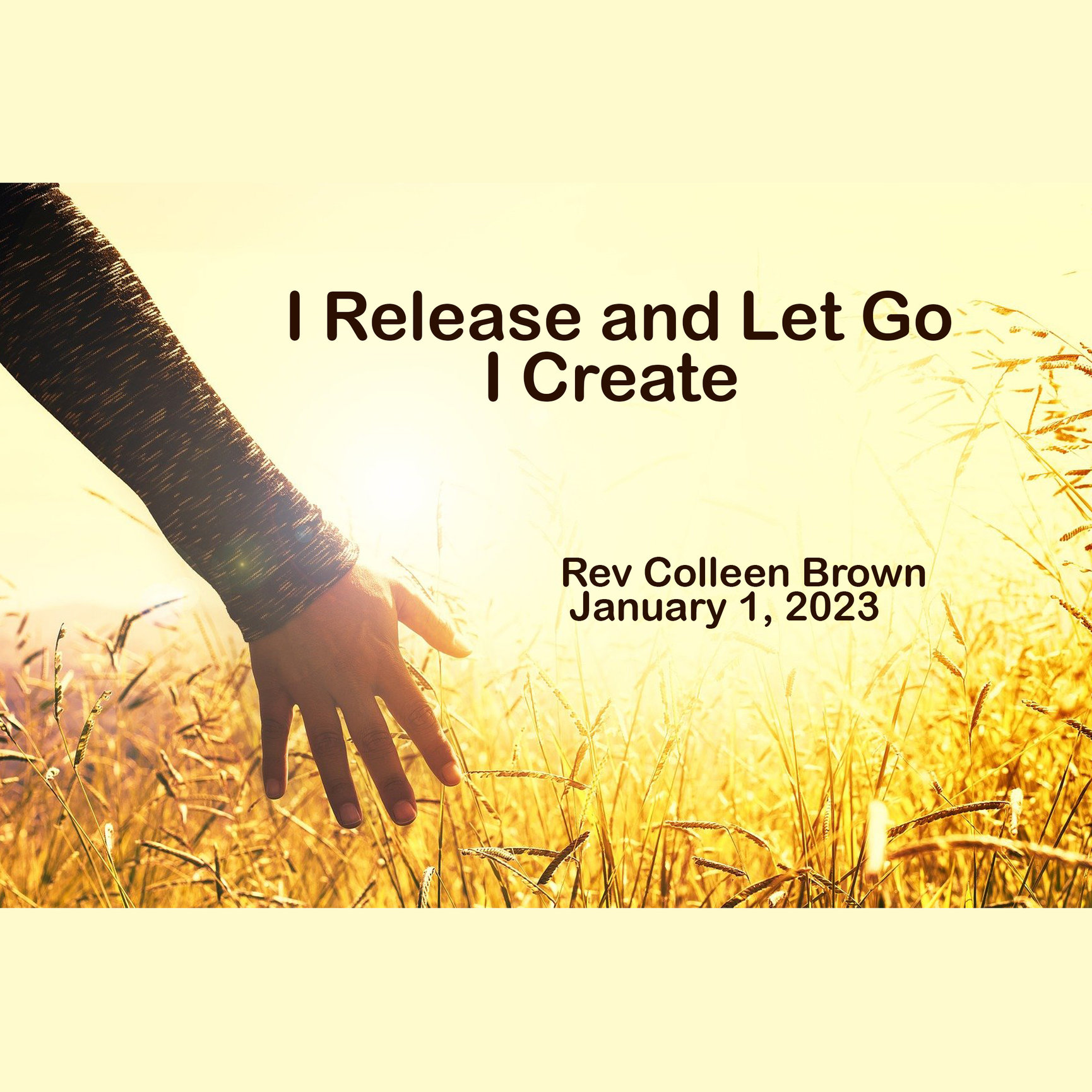 I Release and Let Go - I Create - Unity Church