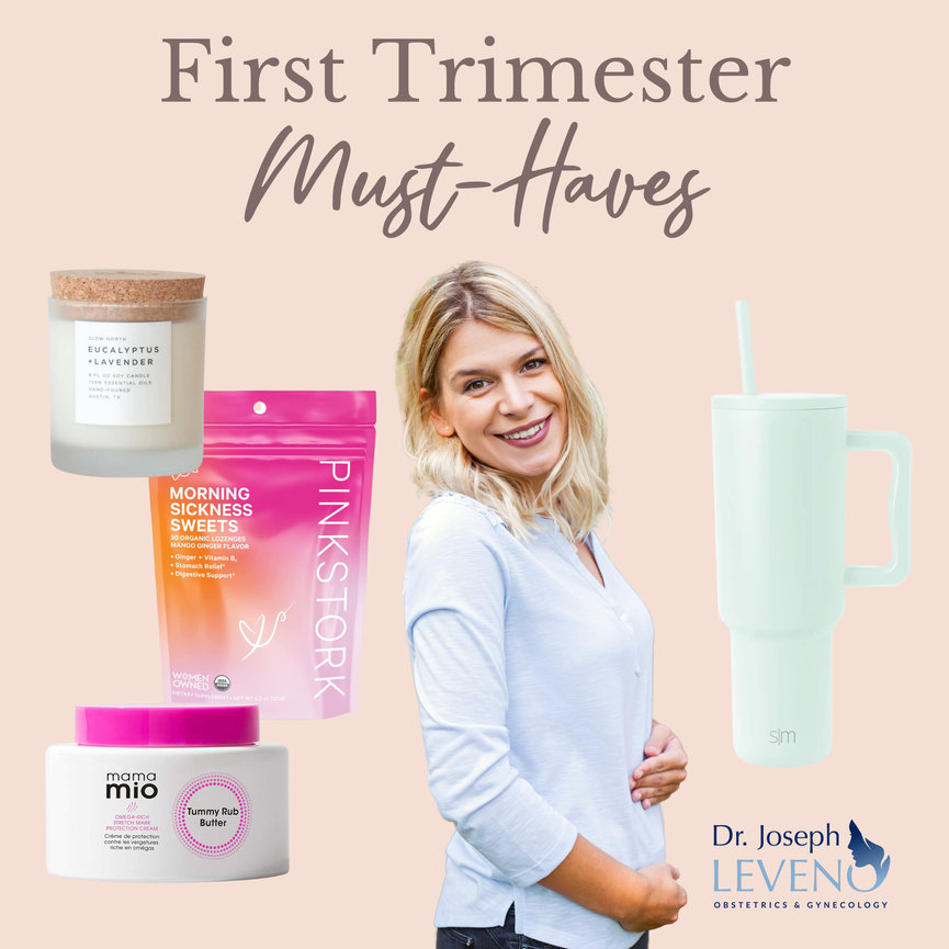 First-Trimester Must Haves - Dr. Joseph Leveno